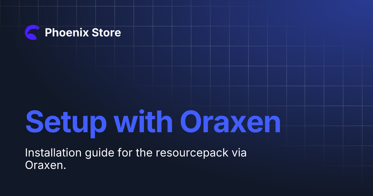 Setup with Oraxen | Phoenix Store