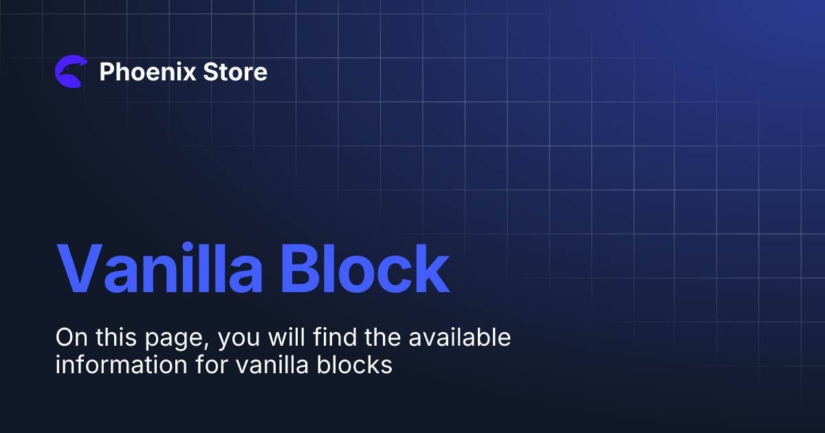 Vanilla Block | Phoenix Store
