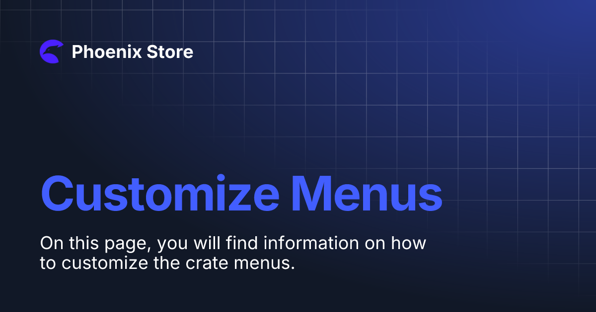 Customize Menus | Phoenix Store